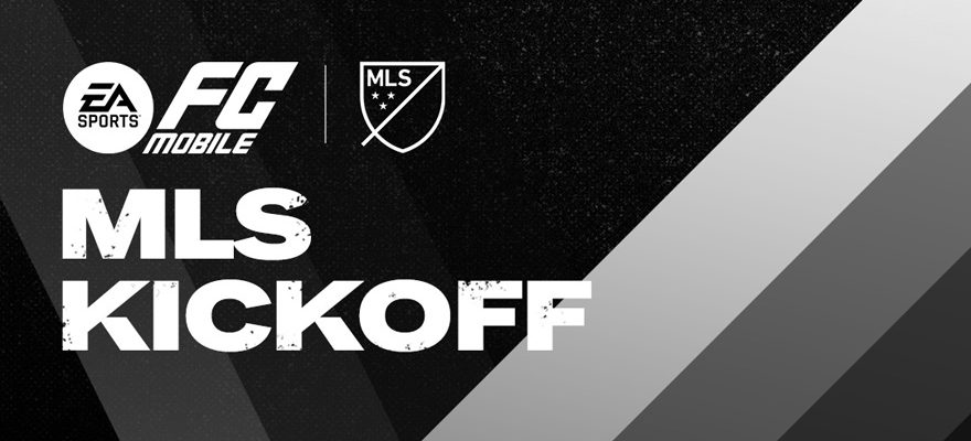 EA FC Mobile 24: MLS Kickoff Event Guide - FIFAMobileGuide.com